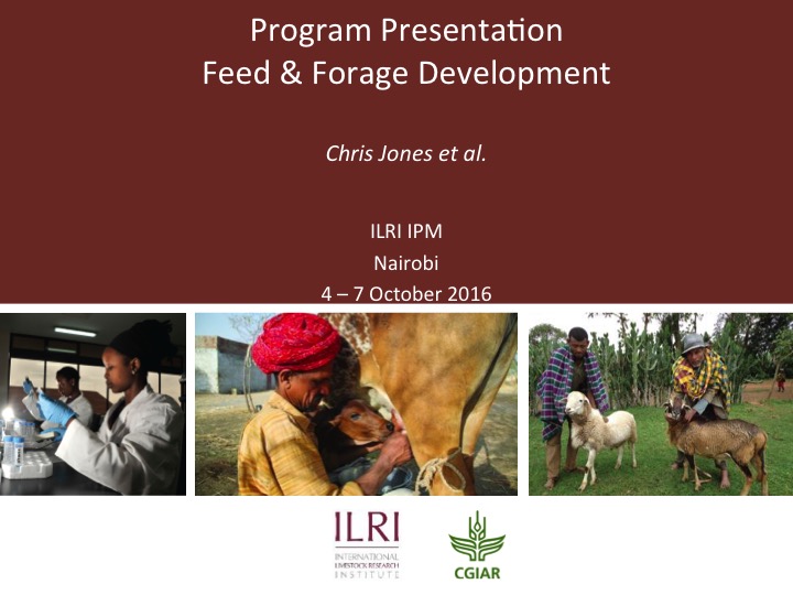 A first look at ILRI’s new research programs: Feed and Forage ...